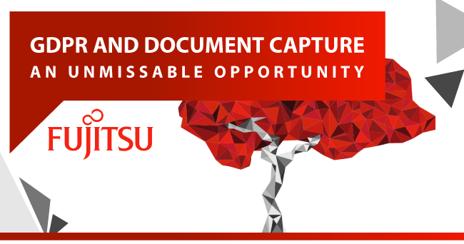 Fujitsu – GDPR and document capture – An unmissable opportunity – JGBM Blog